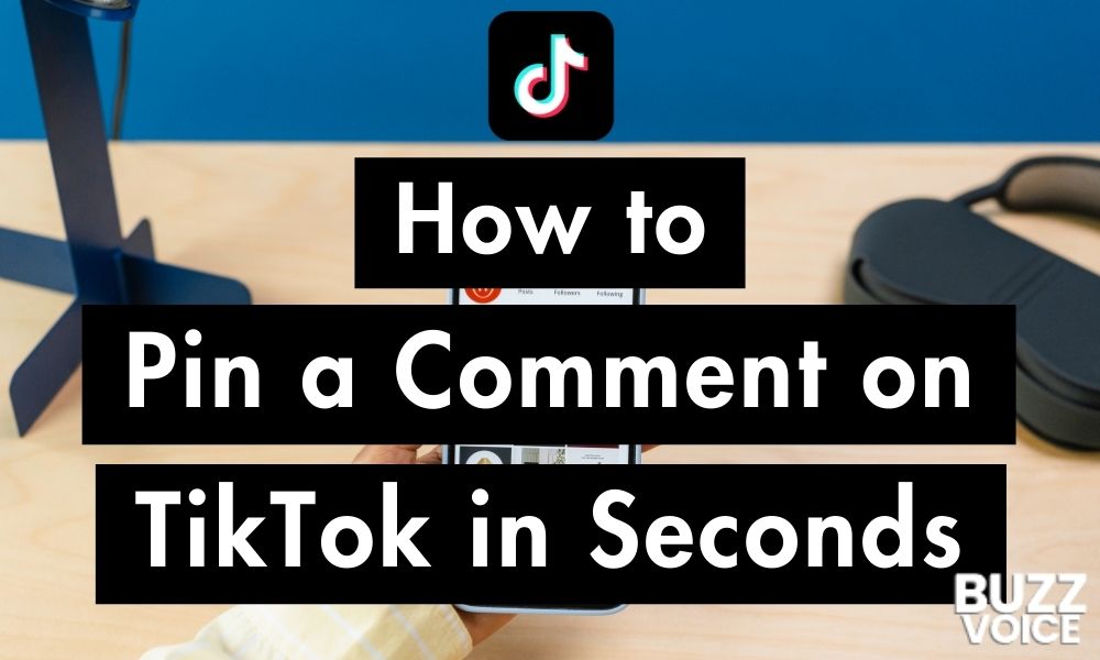 How to Pin a Comment on TikTok in a Few Seconds