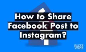 How to Share Facebook Post to Instagram?