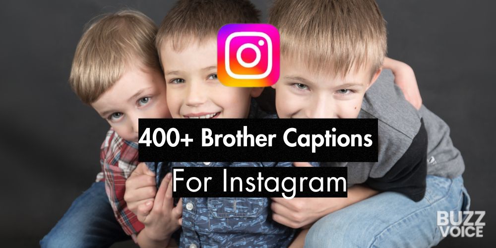 400+ Brother Captions for Instagram (41 Curated Lists)