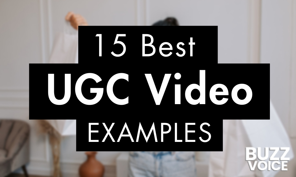 15 Best UGC Video Examples That You Should Try