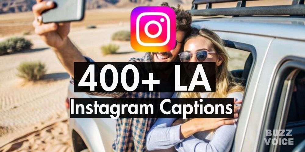 400+ LA (Los Angeles) Instagram Captions (27 Curated Lists)