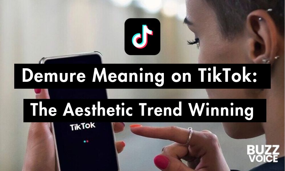 Demure Meaning on TikTok: The Trend Behind