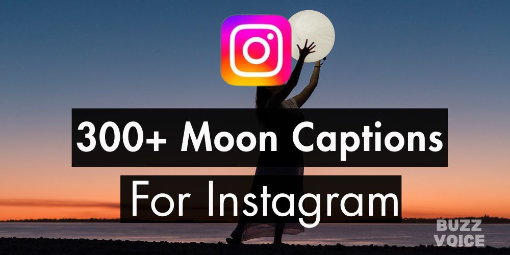 300+ Moon Captions For Instagram (23 Curated Lists)