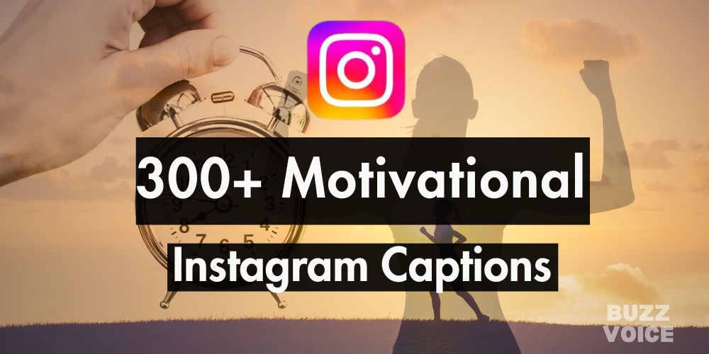 300+ Motivational Instagram Captions (20 Curated Lists)