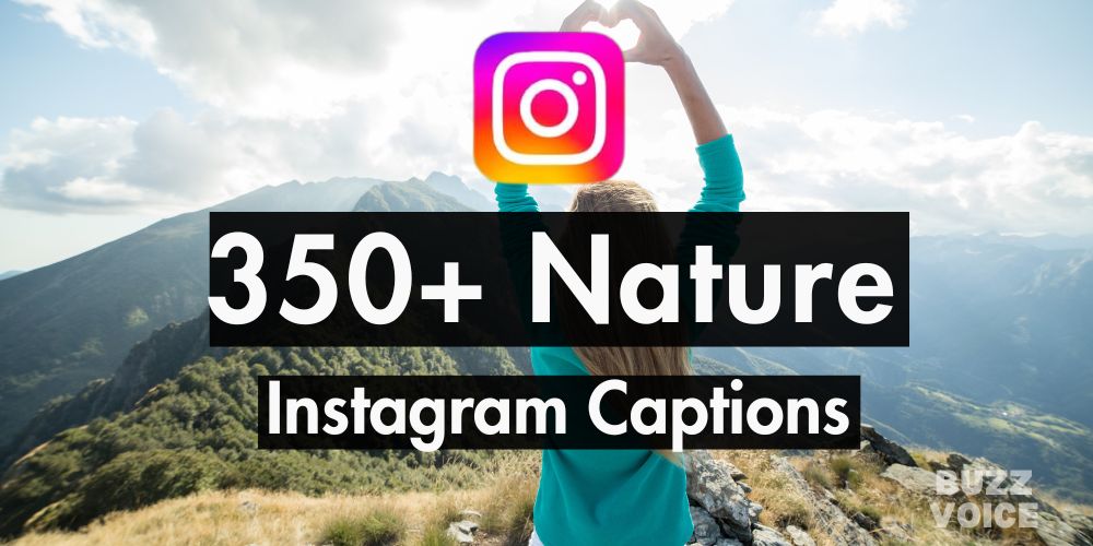 350+ Nature Instagram Captions (31 Curated Lists)