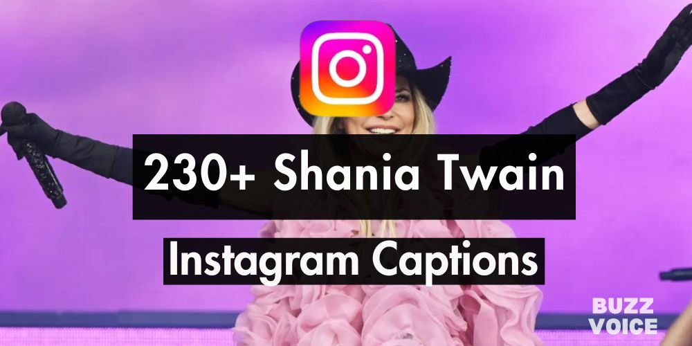 230+ Shania Twain Instagram Captions (20 Curated Lists)