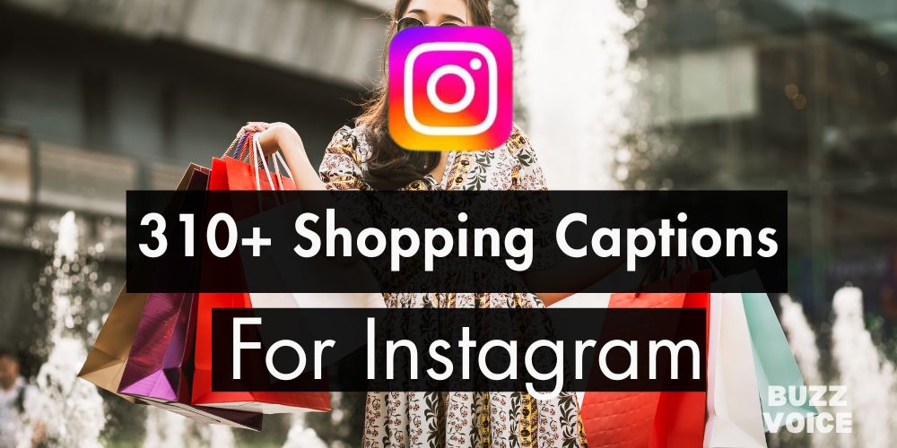 310+ Shopping Captions For Instagram (24 Curated Lists)