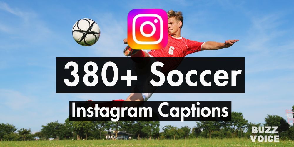 380+ Soccer Instagram Captions (26 Curated Lists)