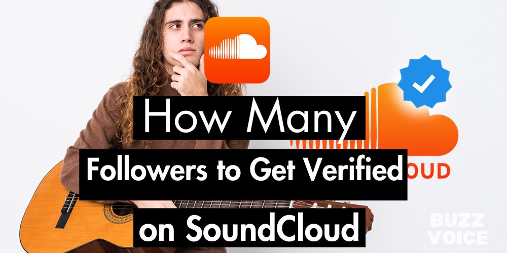 Wie viele Follower braucht man, um auf SoundCloud verifiziert zu werden?