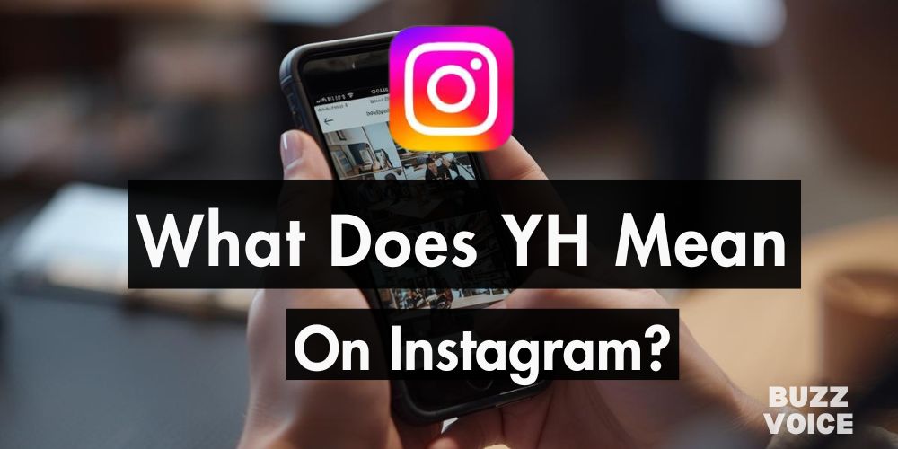 O que significa YH no Instagram?