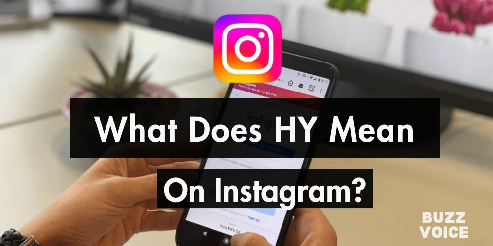 ¿Qué significa HY en Instagram?