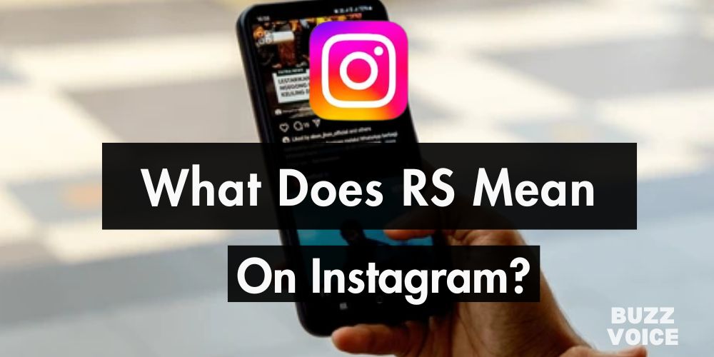 What Does RS Mean on Instagram?