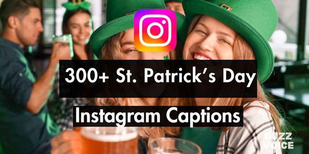 300+ St. Patrick’s Day Instagram Captions (22 Curated Lists)