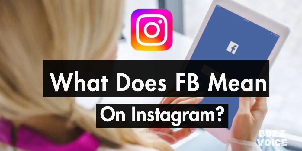 What Does FB Mean on Instagram?